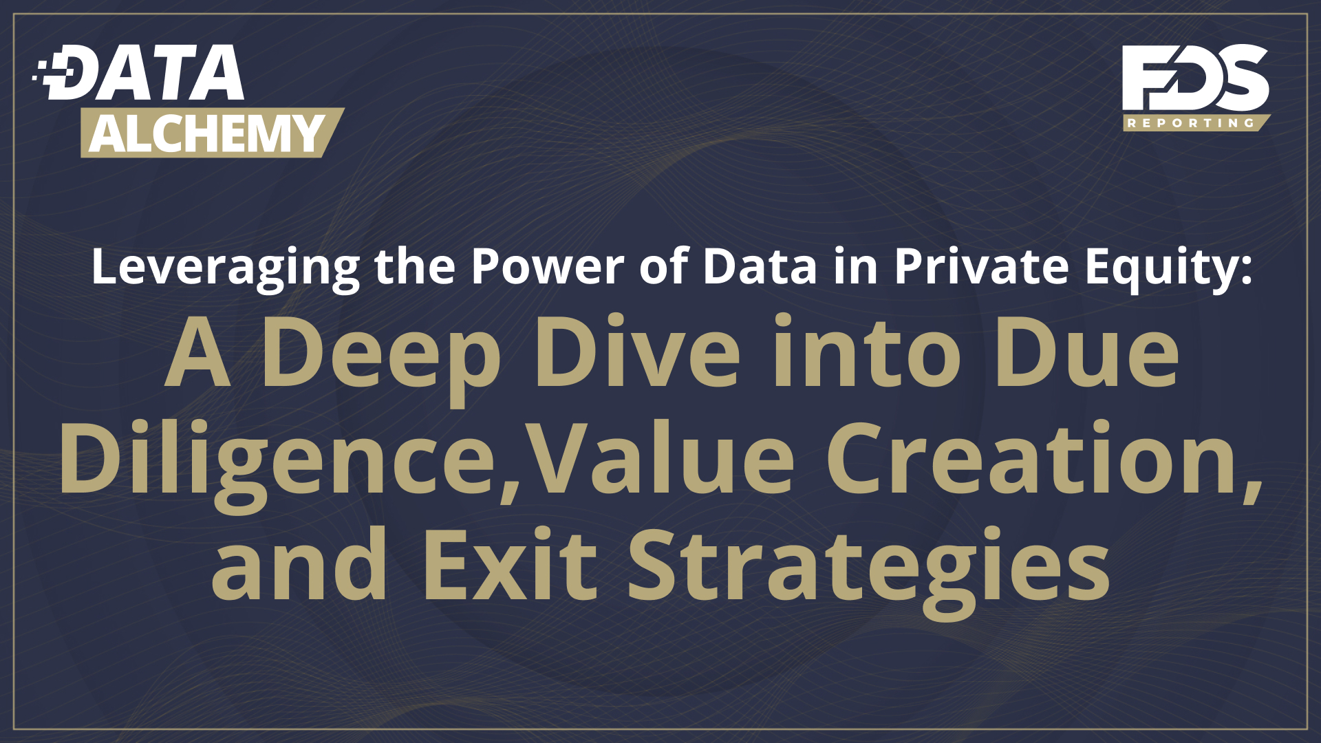 Private Equity Due Diligence, Value Creation, and Exit Strategies
